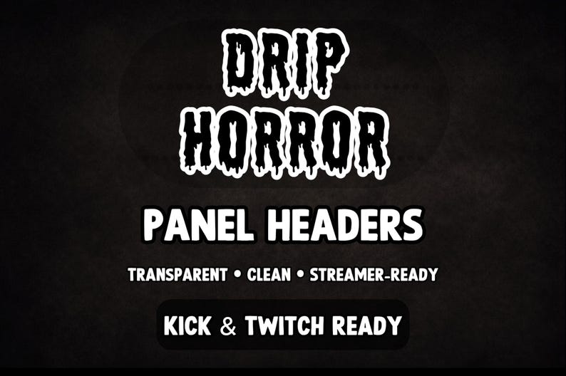 Horror Drip Panel Headers | Transparent Streamer Bio Titles | Kick ...