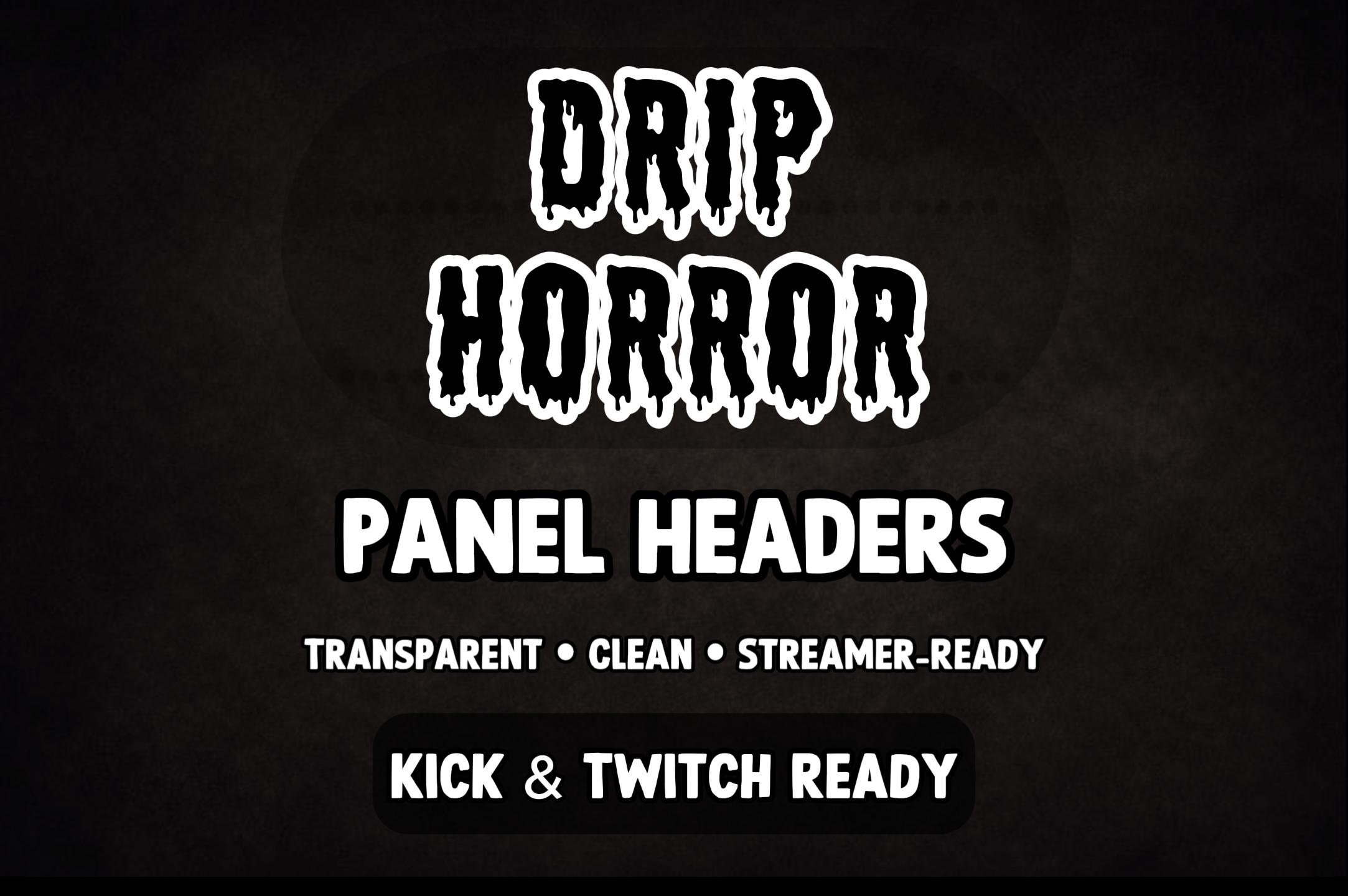 Horror Drip Panel Headers | Transparent Streamer Bio Titles | Kick ...