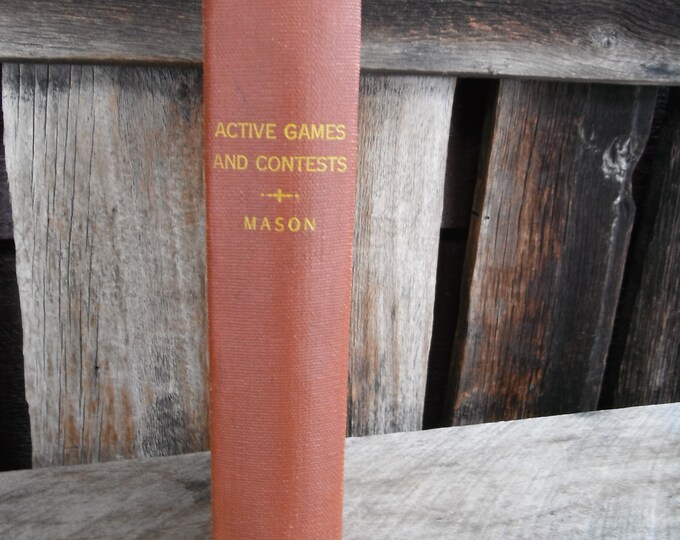 Vintage Physical Education Book - Active Games and Contests - B. Mason ...