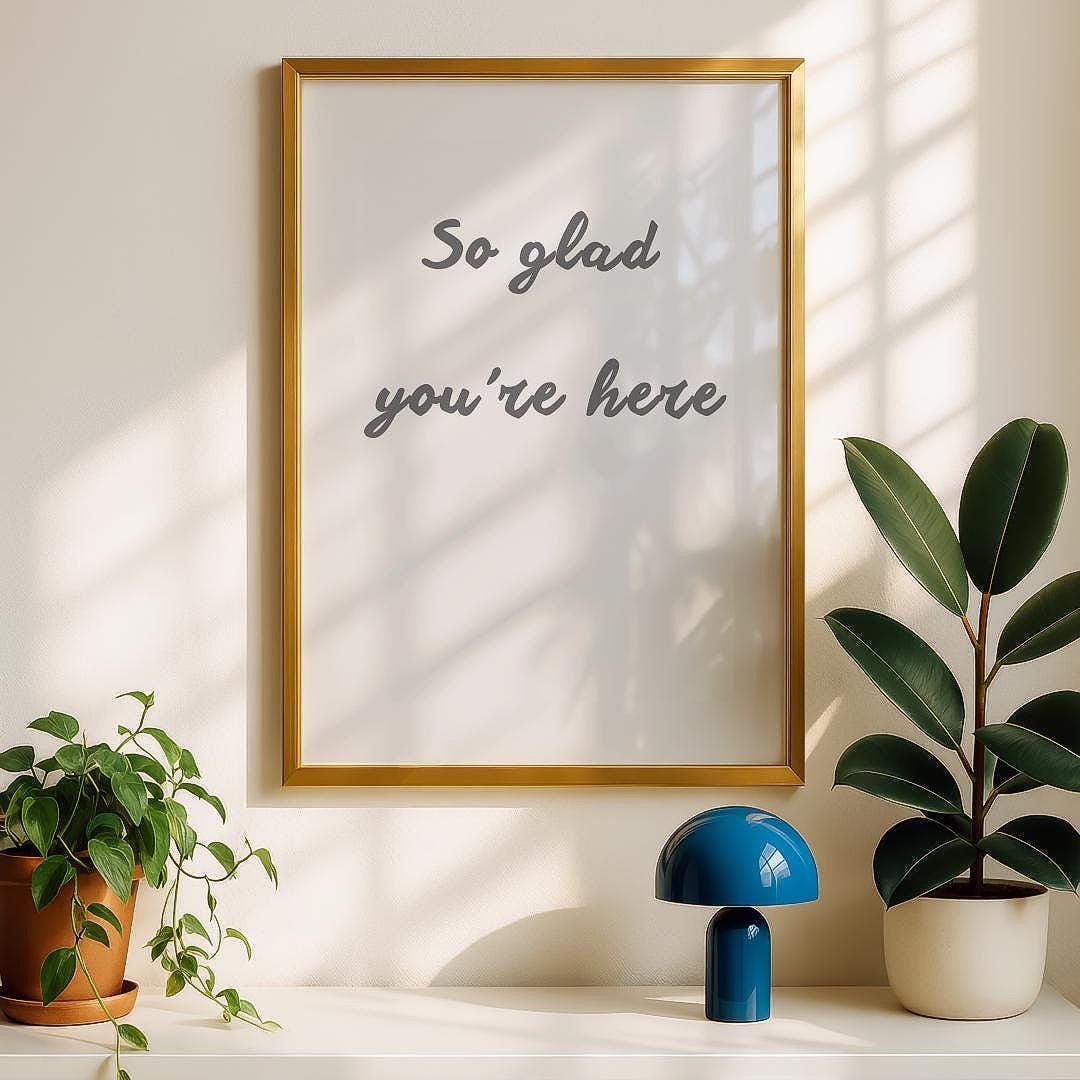 So Glad You're Here Print | Minimalist Calming Wall Art (instant ...