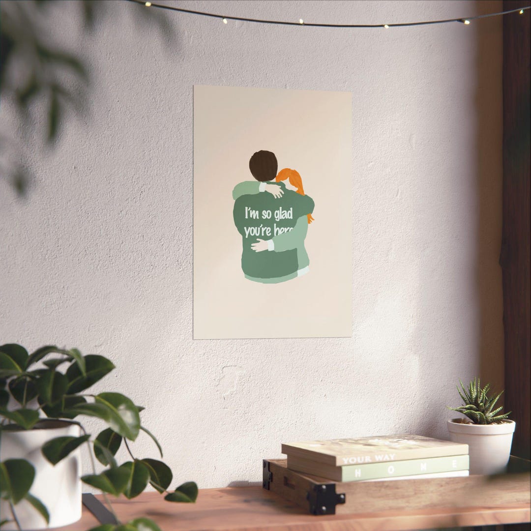 I'm so Glad You're Here Rolled Poster | Printable Wall Art - Etsy