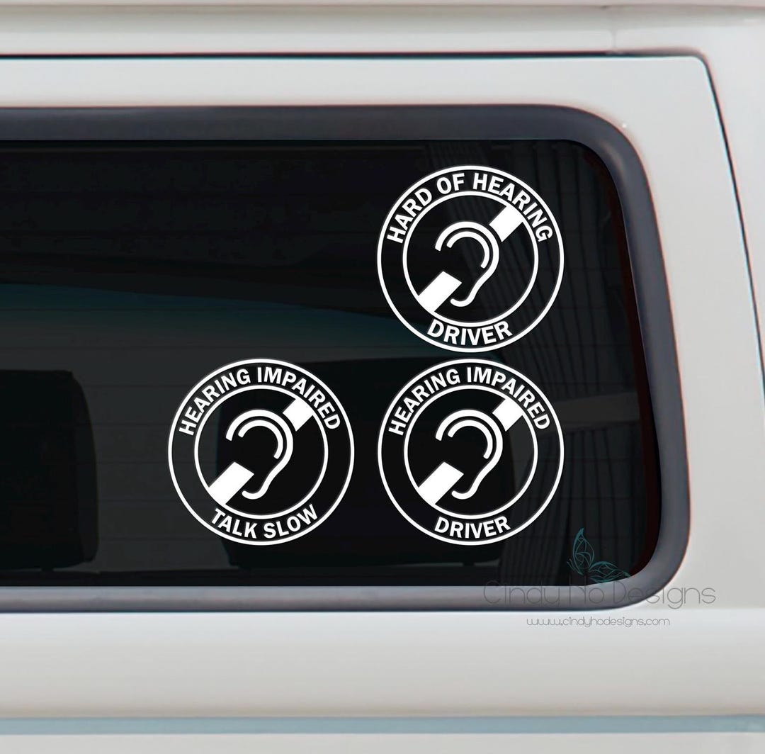 Hearing Impaired Driver / Talk Slow or Hard of Hearing Driver - 4 X 4 ...