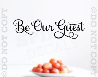 Be Our Guest Vinyl Wall Decal Sticker Quote Family Kitchen | Etsy