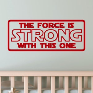 Star Wars the Force is Strong With This One Vinyl Wall Decal Sticker ...