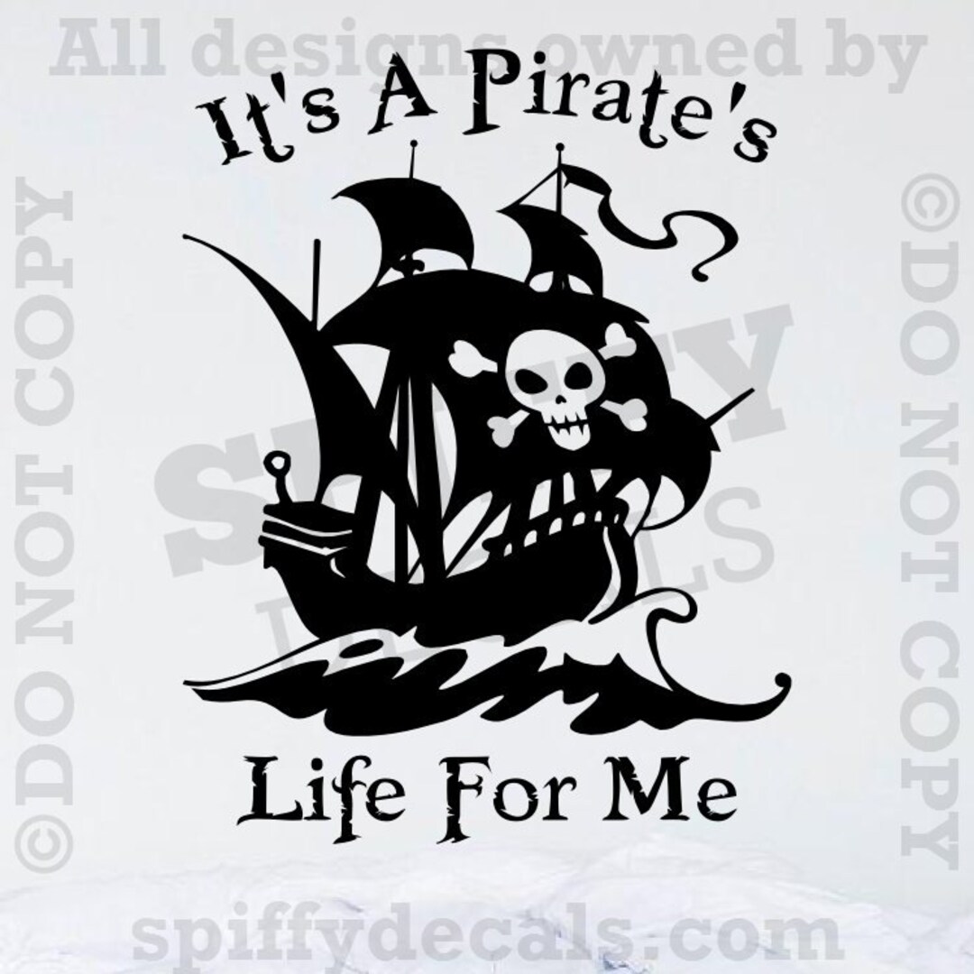 It's A Pirate's Life for Me Pirate Ship Jack Sparrow Vinyl Wall Decal ...