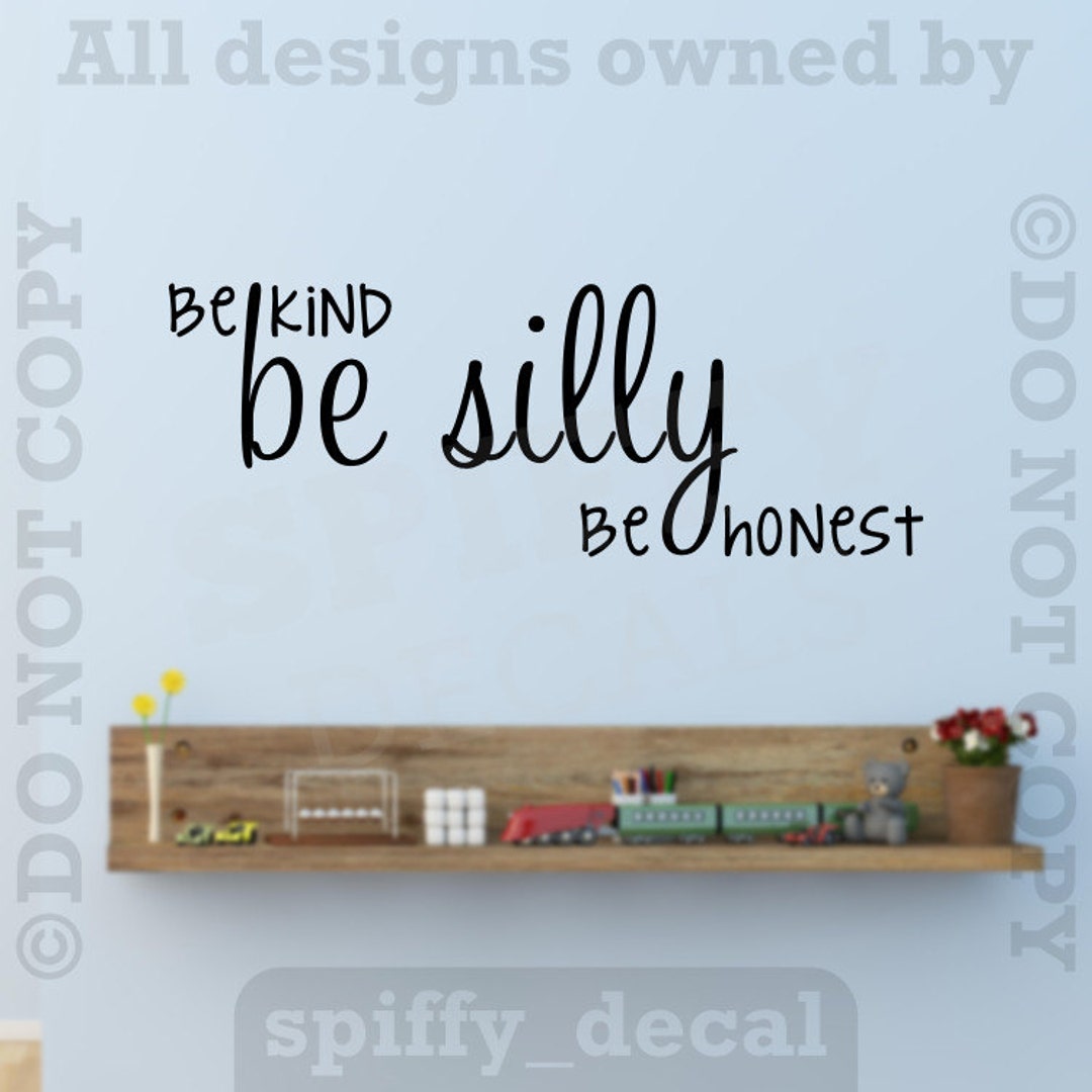 Be Kind Be Silly Be Honest Vinyl Wall Decal Sticker Words Lettering ...