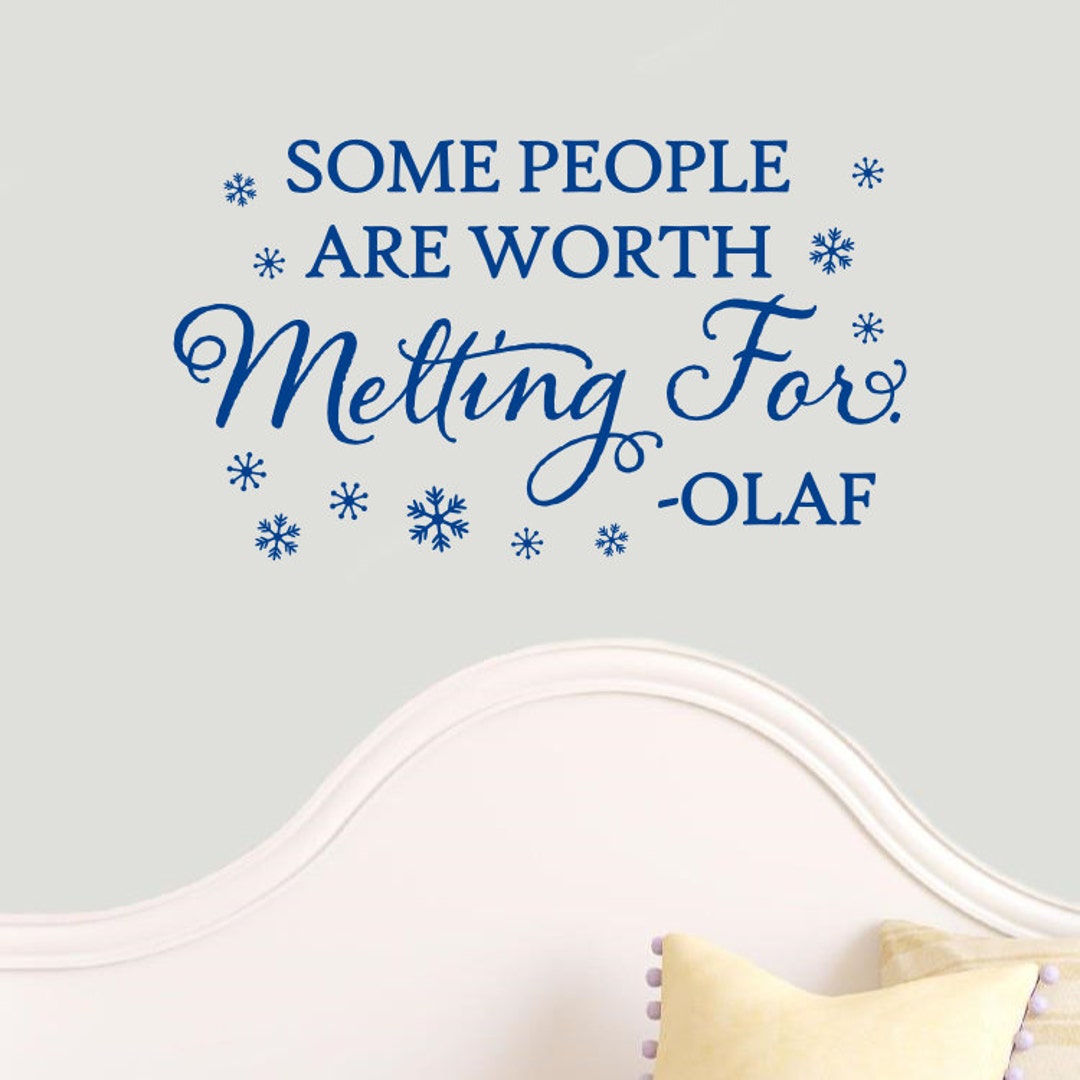 Some People Are Worth Melting for Olaf Quote Vinyl Wall Decal Sticker ...