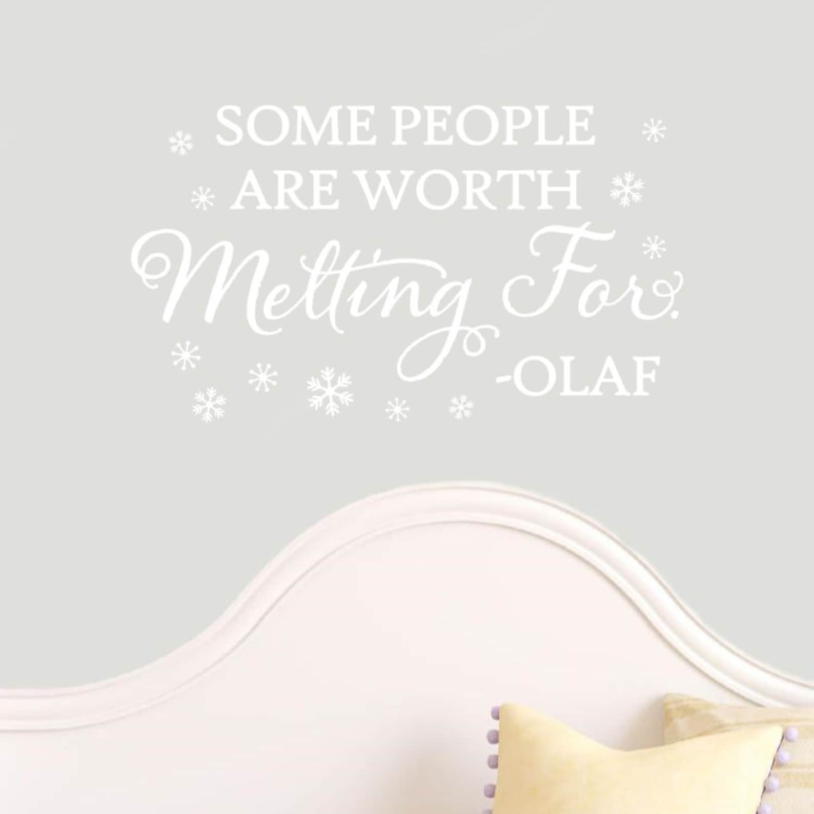 Some People Are Worth Melting for Olaf Quote Vinyl Wall Decal - Etsy