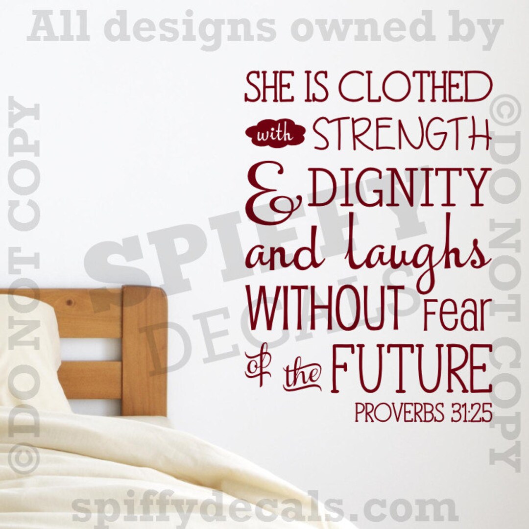 PROVERBS 31:25 Strength Dignity Laughs Without Fear of the Future Quote ...