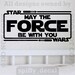 Star Wars May the Force Be With You Wall Decal Vinyl Sticker - Etsy