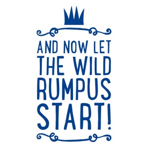 Let the Wild Rumpus Start Wall Decal Vinyl Sticker Where the Wild ...