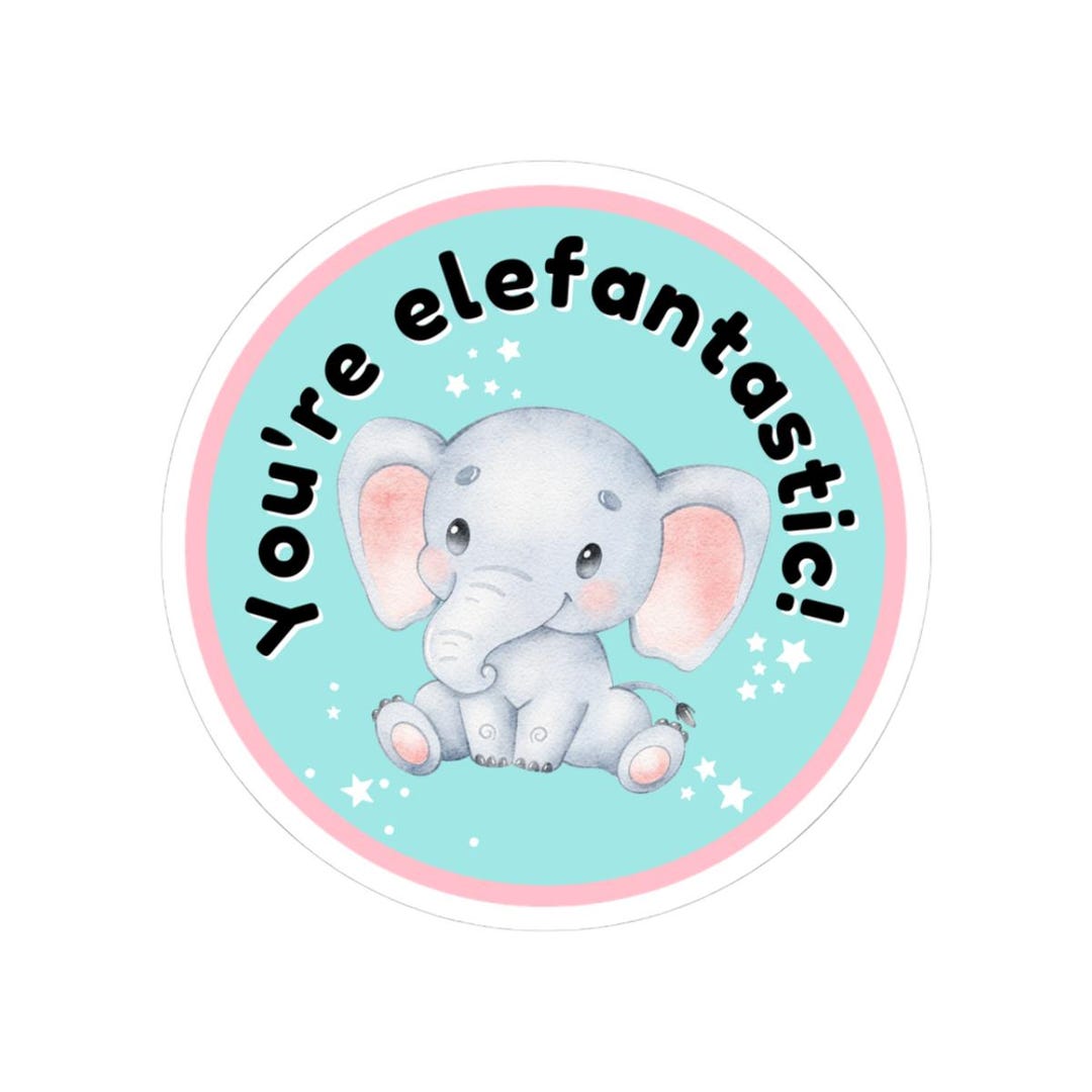 You're Elefantastic! Fun Elephant Pun Motivational Sticker - Boost ...