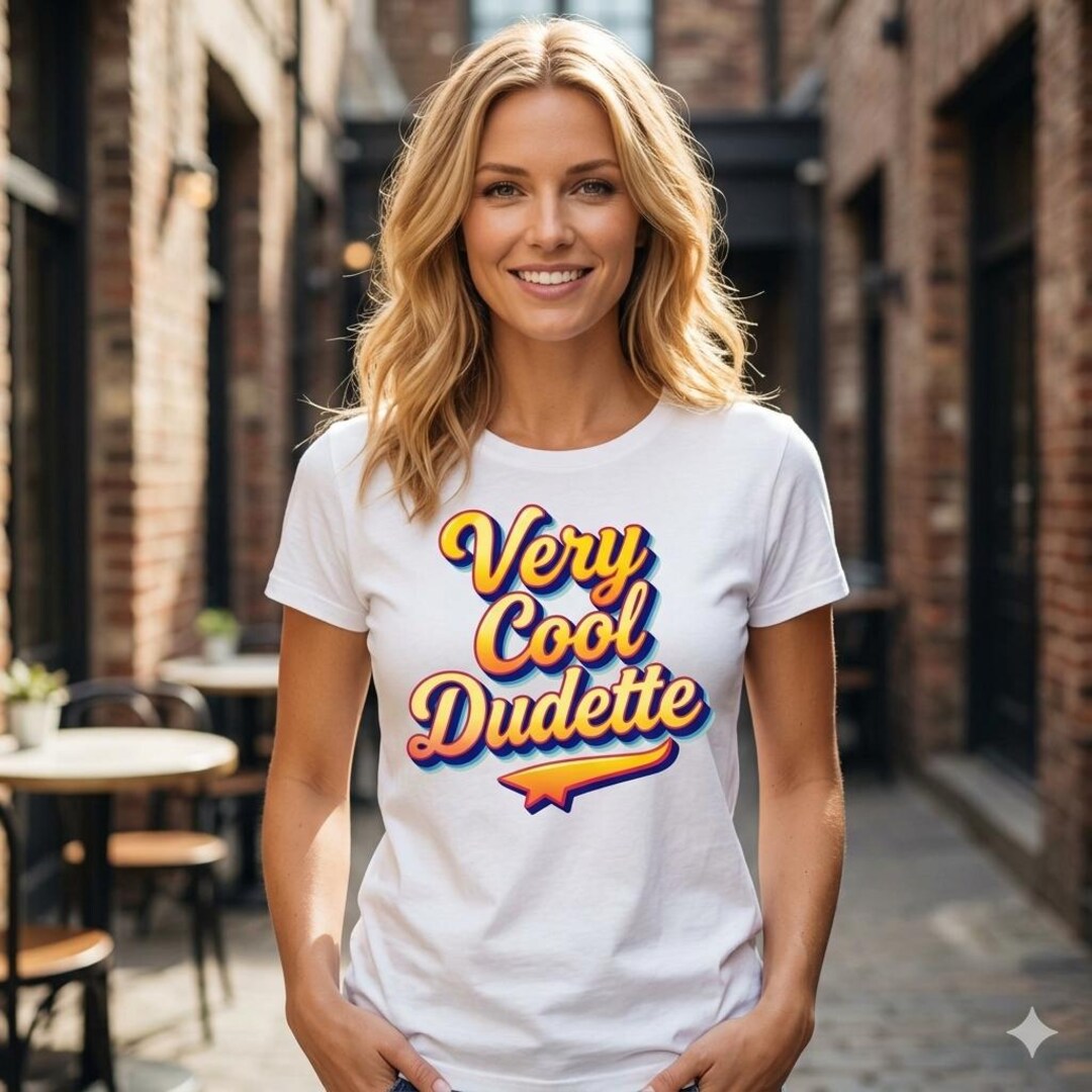 Very Cool Dudette T-shirt | Retro Script Graphic Tee - Etsy