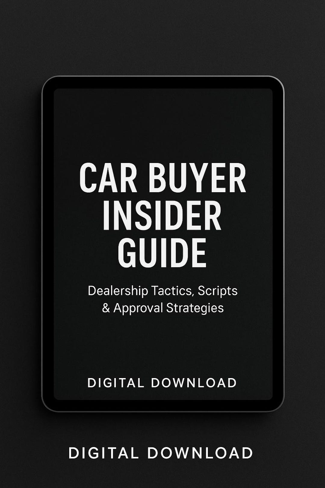 Car Buyer Insider Guide-dealer Tactics, Scripts, & Approval Strategies ...
