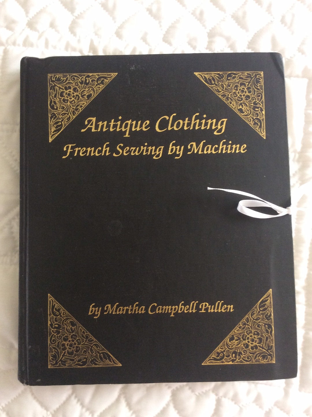 Antique Clothing French Sewing by Machine by Martha Campbell Pullen ...