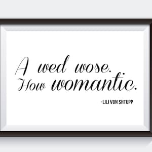 A Wed Wose How Womantic. Blazing Saddles. Digital Print. Movie Quote ...