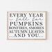 Every Year I Fall for Pumpkins Bonfires Smores Autumn Leaves and You ...