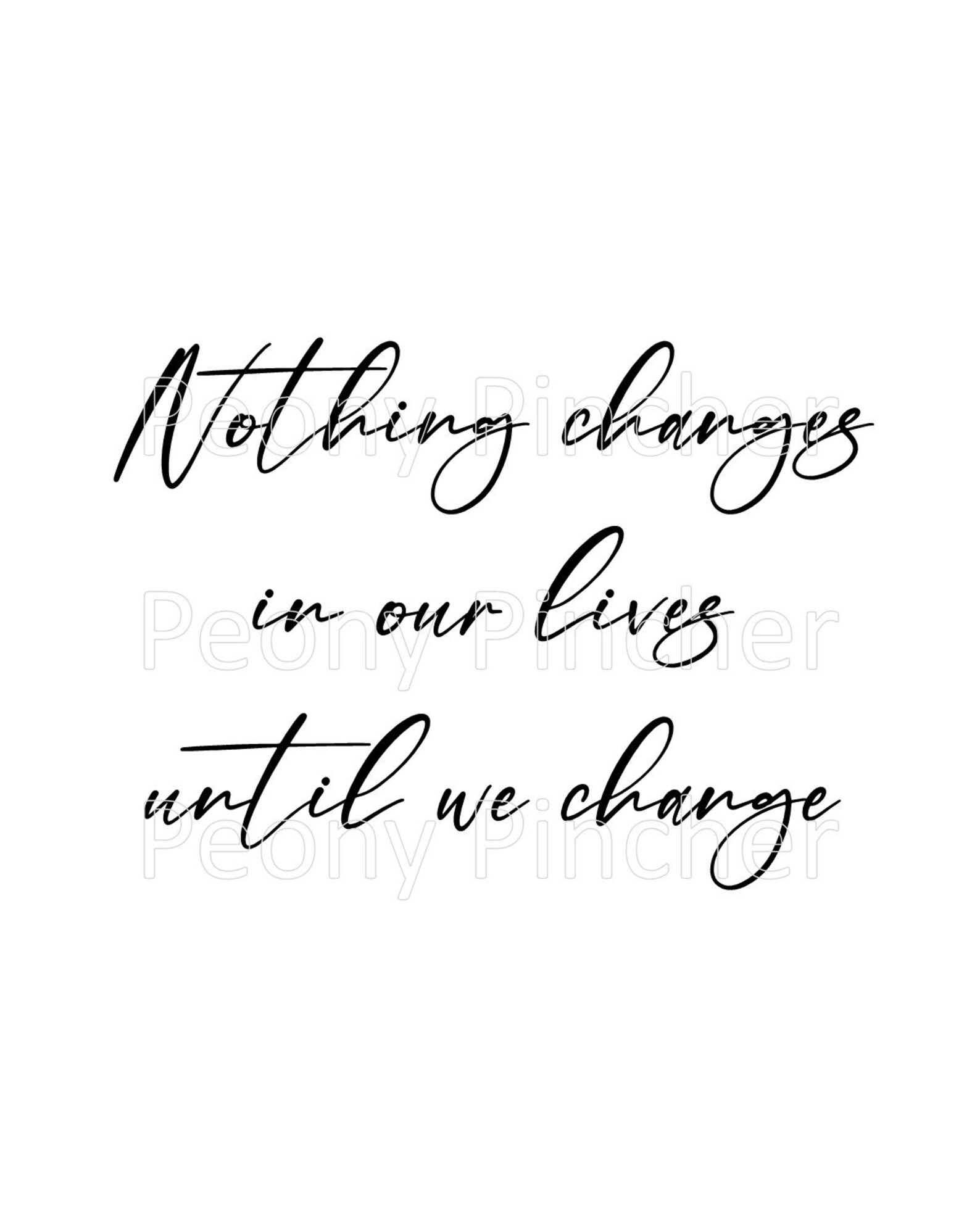 Nothing Changes Until We Change Quote, Mindset, Inspirational Art Gift ...