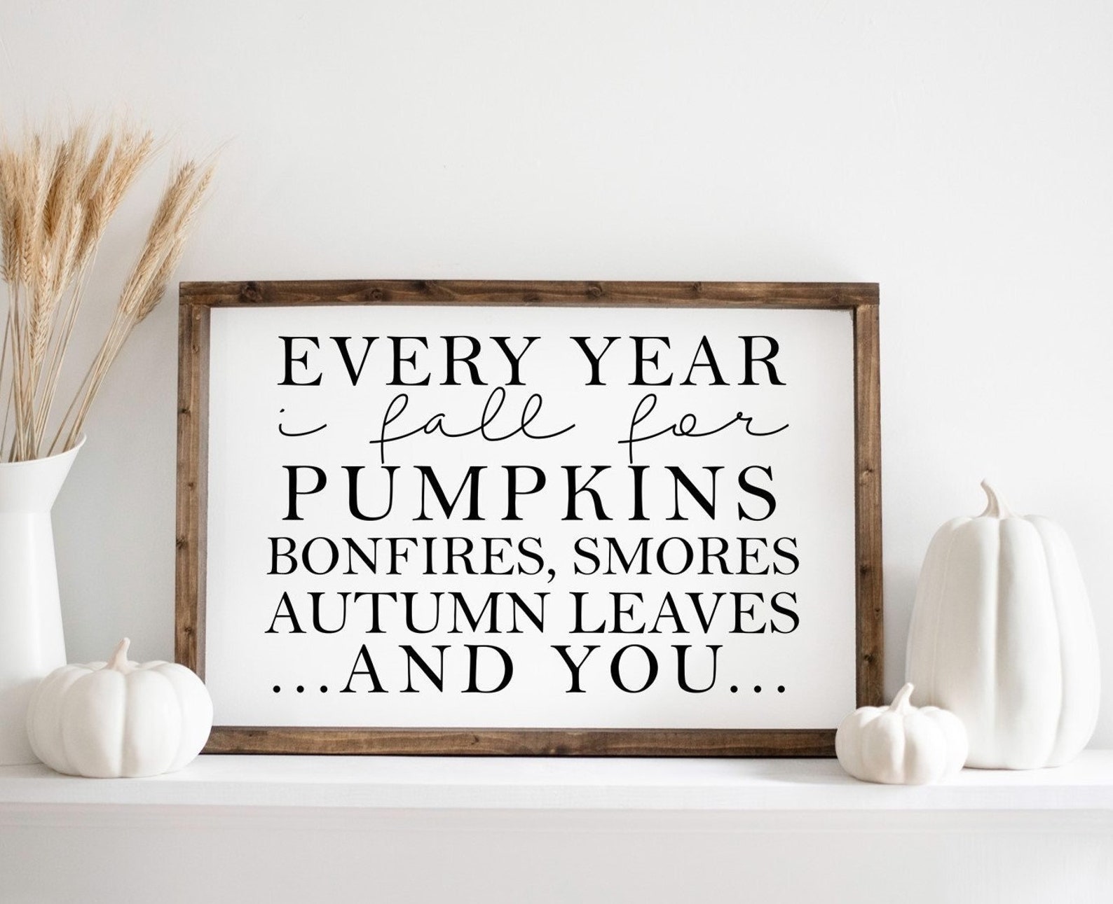 Every Year I Fall for Pumpkins Bonfires Smores Autumn Leaves and You ...