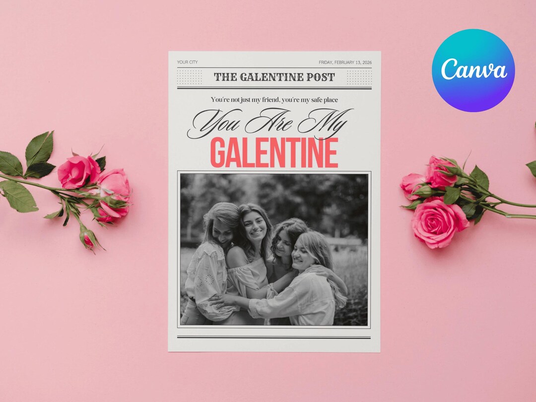 You Are My Galentine Newspaper Template Canva Best Friend Valentine ...