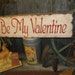 Primitive Love Sign Be My Valentine Wood Wall Decor Holiday Hearts Prim ...