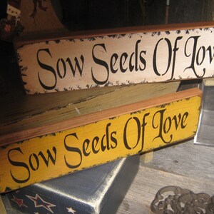 Primitive Love Smaller Sign Sow Seeds of Love - Etsy