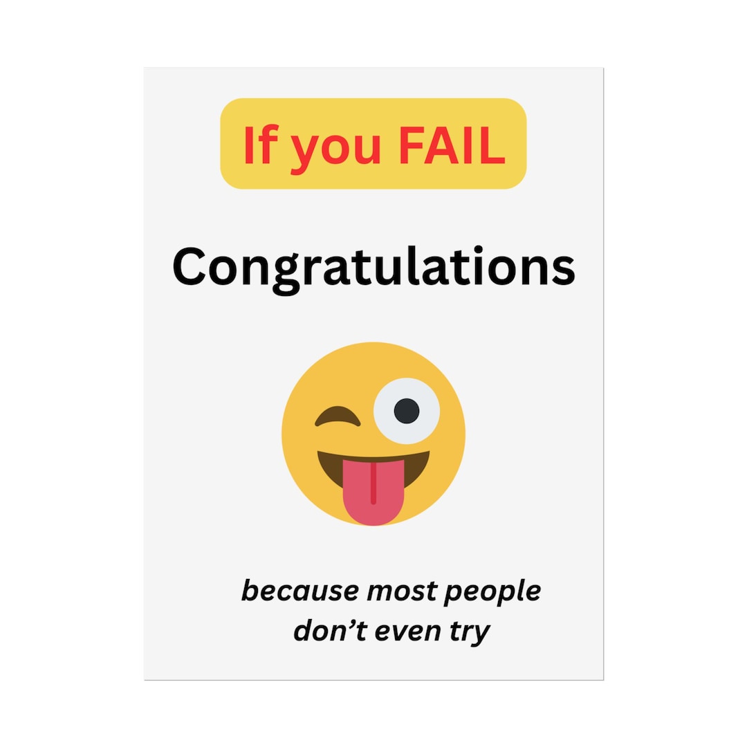 If You Fail Congratulations Poster | Motivational Rolled Poster, Funny ...