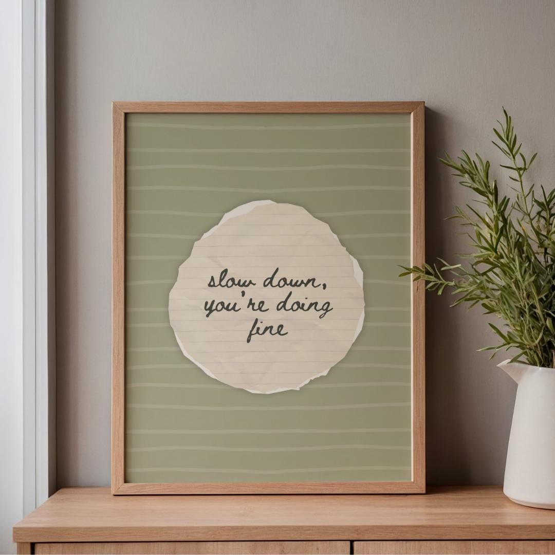 Sage Green 'slow Down You're Doing Fine' Quote Print – Minimalist Home ...