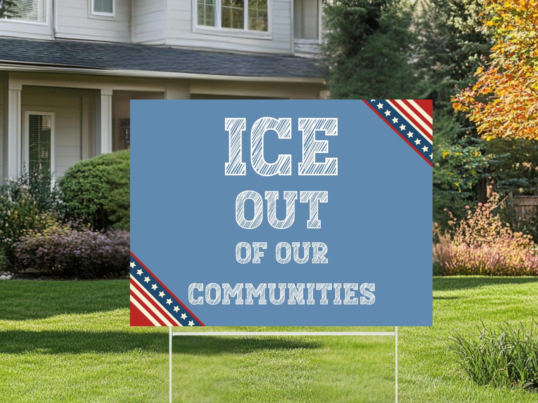 Ice Out of Our Communities Yard Sign, Anti Ice Yard Sign, Immigration ...