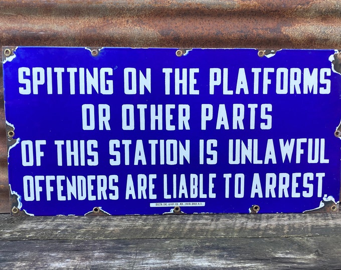 Rare Porcelain Sign Spitting on Platforms or Station is Unlawful Liable ...