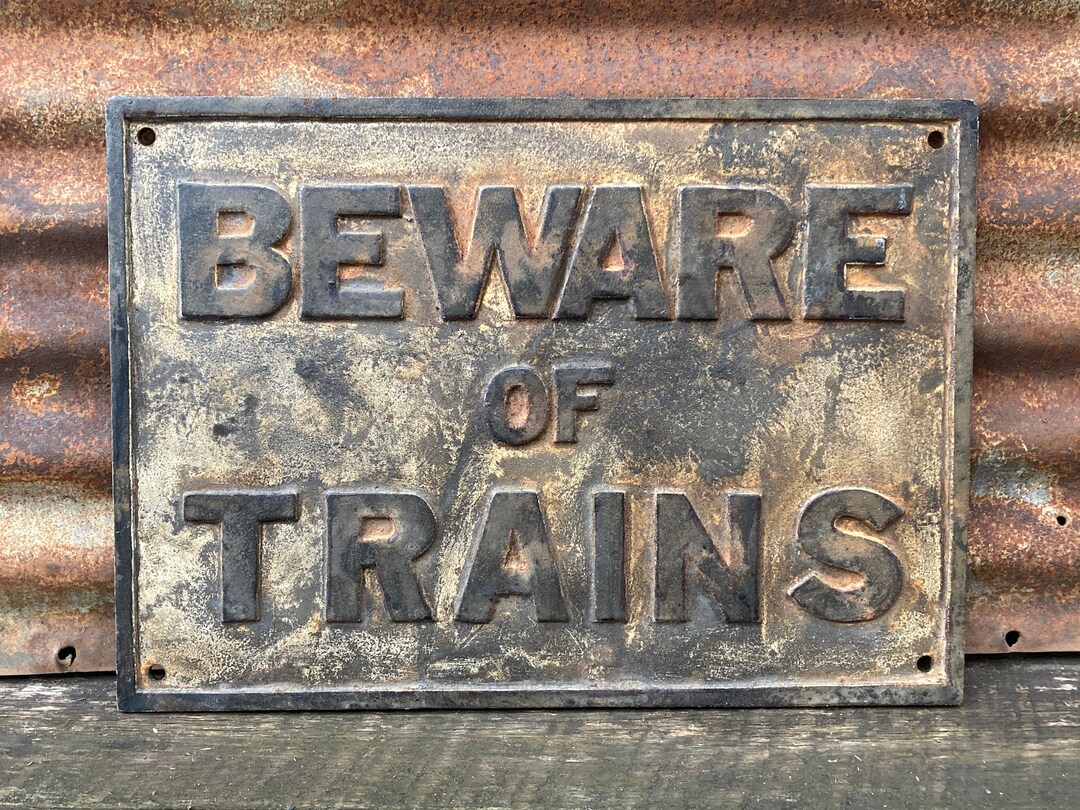 Train Sign Cast Iron Beware of Trains Plaque RR Sign Railroad Sign ...