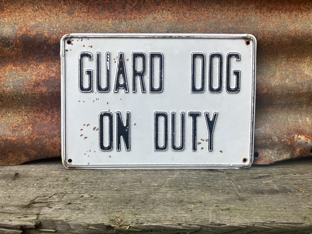 Vintage Original Sign Guard Dog on Duty 7x10 Inch Dog Security Stamped ...