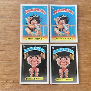 Choice of Garbage Pail Kids Mad Donna, Nutty Nicole, Russell Muscle ...
