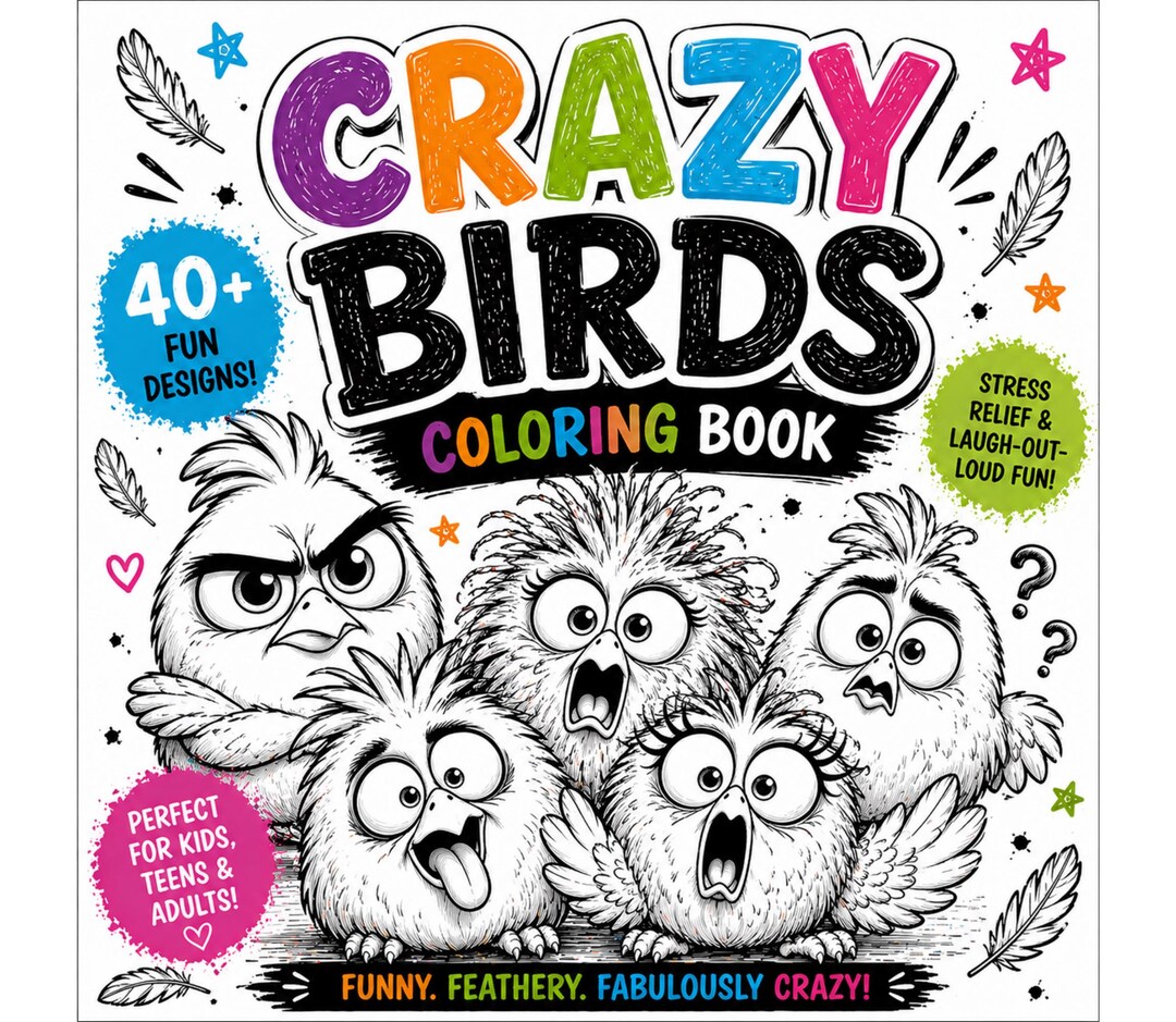 Crazy Birds Coloring Book for Kids & Adults, Funny Bird Coloring Pages ...