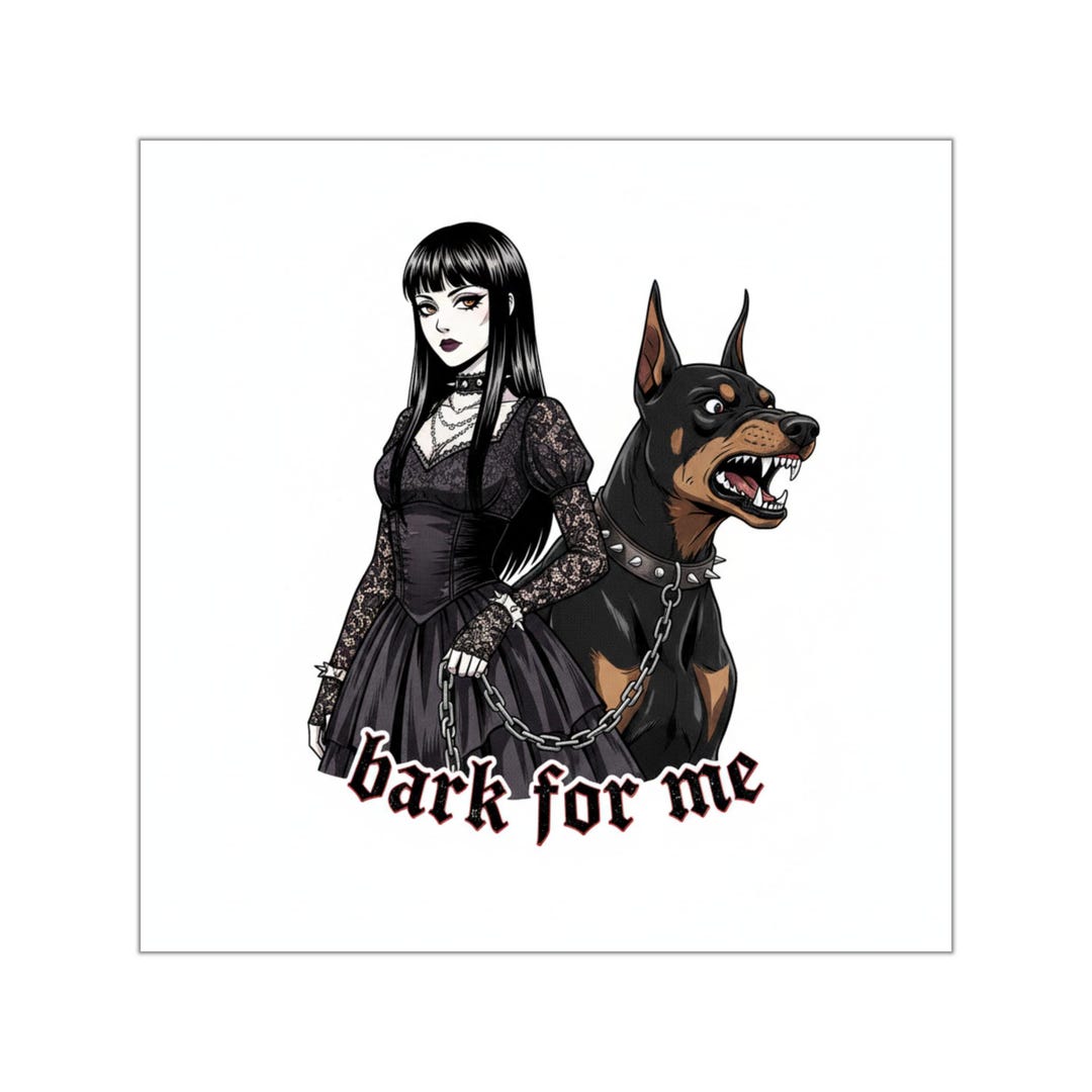 Goth Girl With Doberman 'bark for Me' Sticker | Square Vinyl Sticker - Etsy