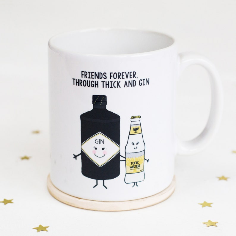 Funny Friendship Mug, Best Friend Mug, Friendship Quote, Gin & Tonic ...