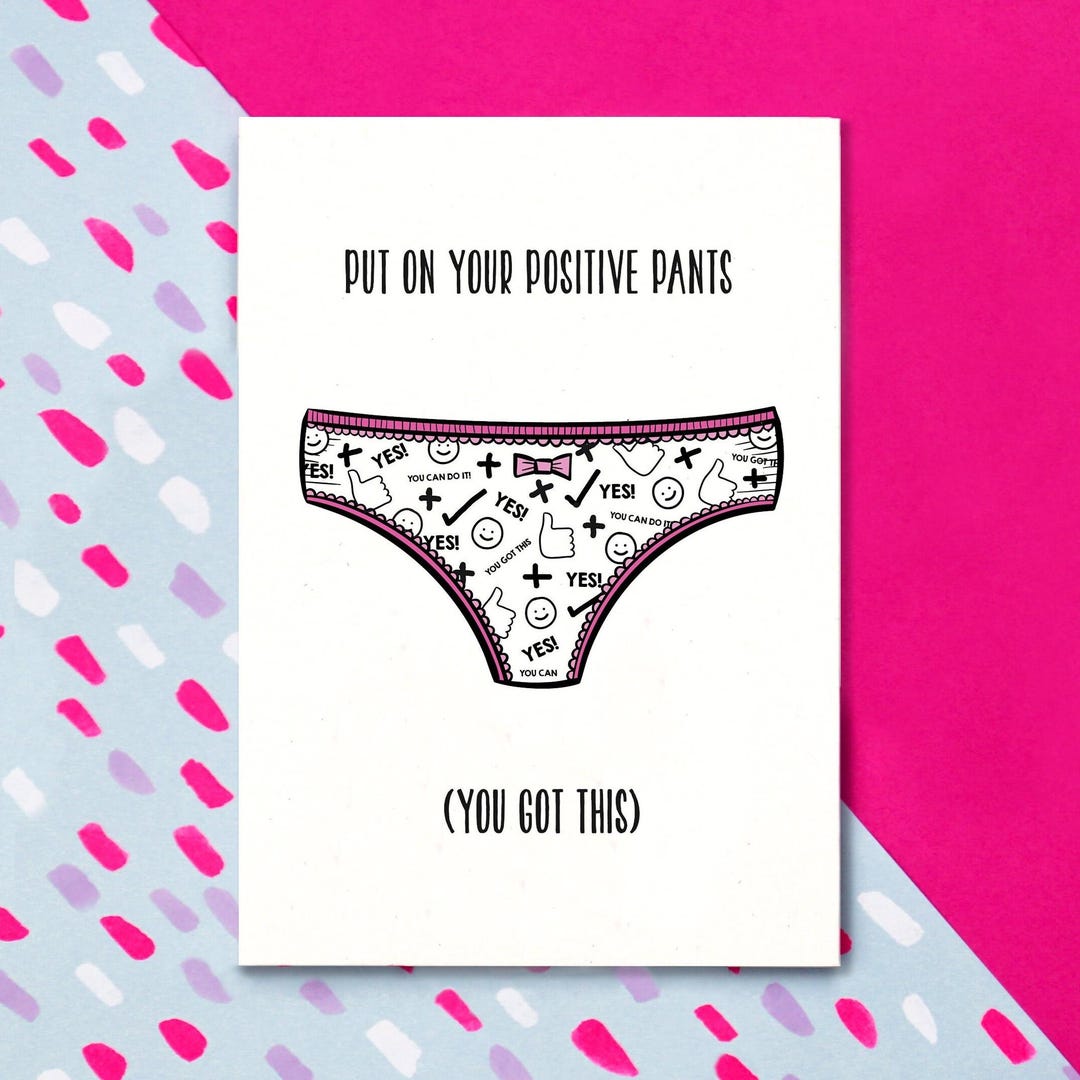 Positive Pants Card, You Got This, Motivational Card, Card for Friend ...
