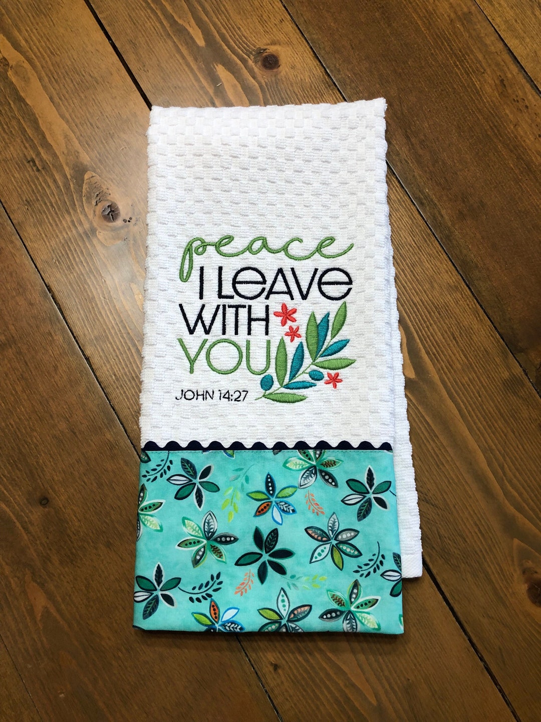 Religious Kitchen Towel Dish Towel Tea Towel Embroidered "peace I Leave ...