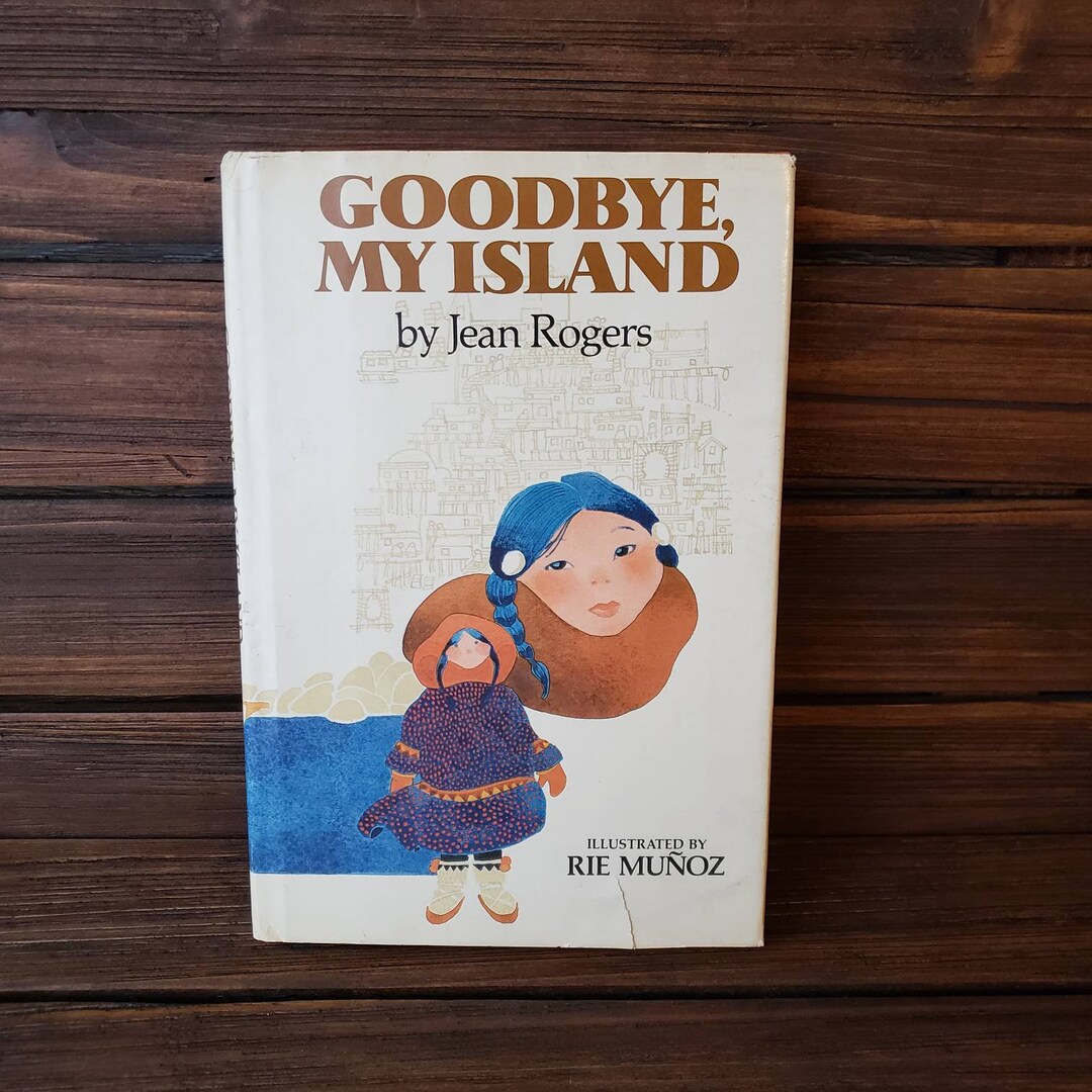 Goodbye, My Island by Jean Rogers, Illustrated by Rie Muñoz, Author and ...