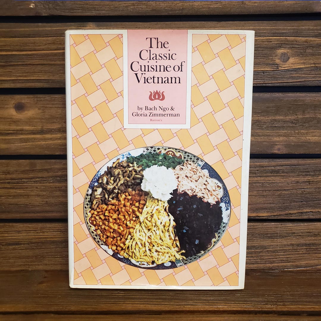 The Classic Cuisine of Vietnam, 1979 Illustrated Hardcover With Dust ...