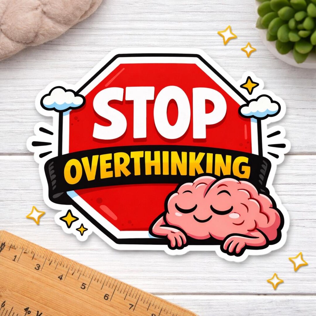 Stop Overthinking Sticker | Kiss-cut Vinyl Sticker, Brain Design - Etsy