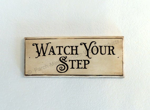 Vintage Look ENGRAVED Watch Your Step Sign Elegant Font | Etsy