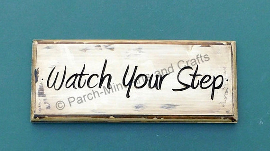 Watch Your Step Vintage Look ENGRAVED Sign 5.5 X - Etsy