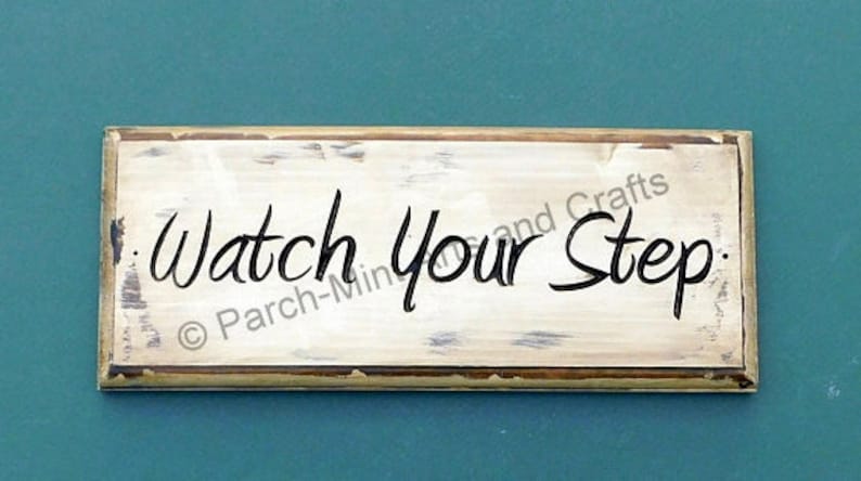 Watch Your Step ~ Vintage Look ENGRAVED Wood Sign - Etsy