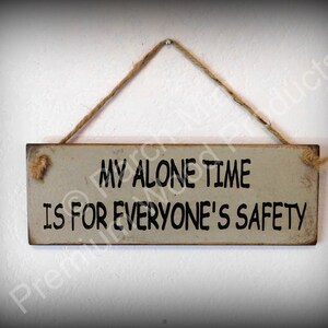 My Alone Time is for Everyone's Safety ENGRAVED Vintage Look Wood Sign ...