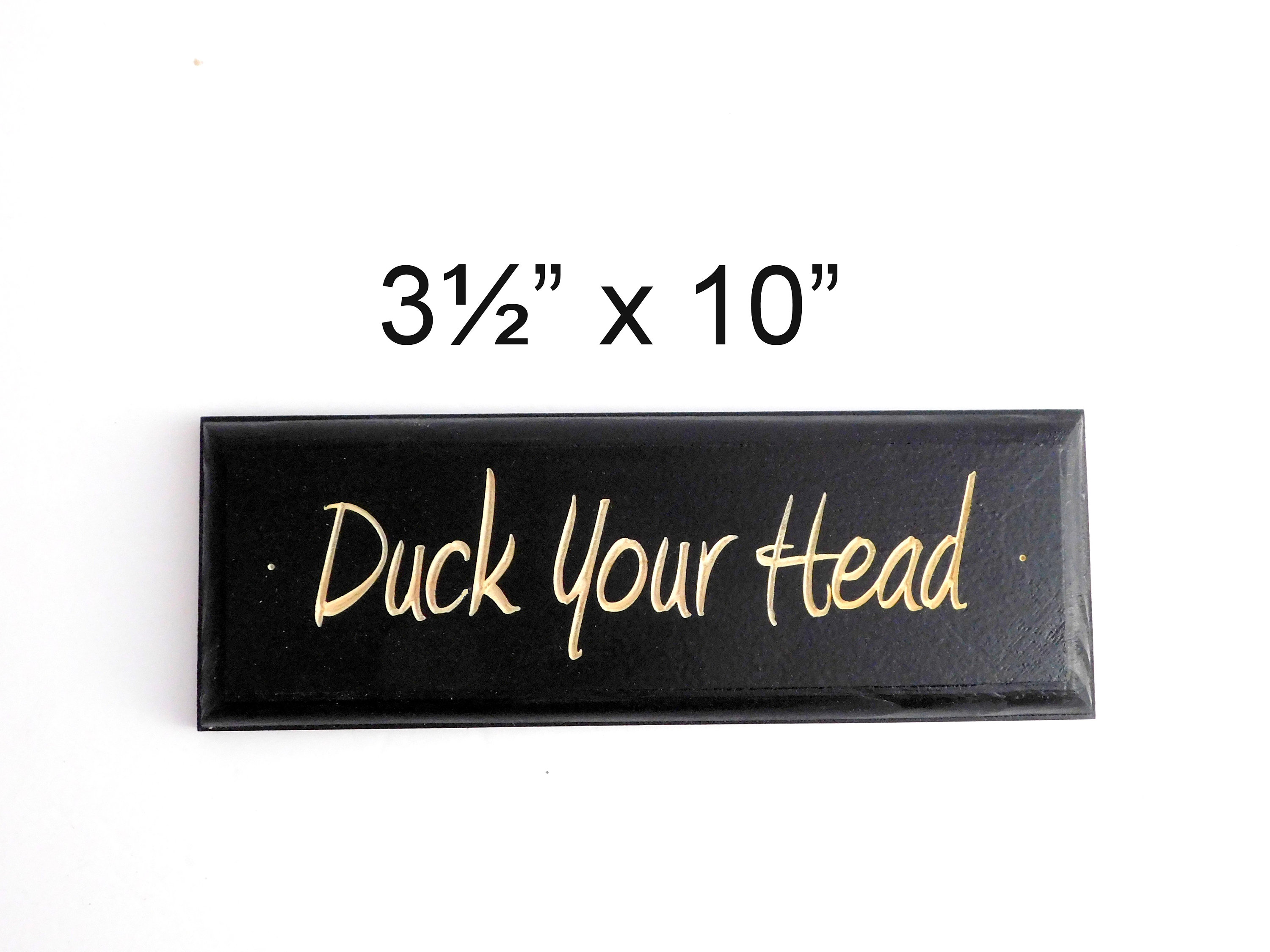 Duck Your Head 3.5" X 10" ENGRAVED Sign - Don't Quack Your Head! - Etsy