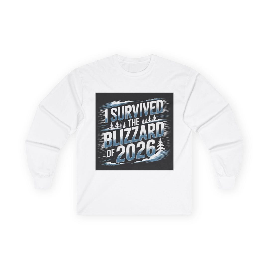I Survived the Blizzard of 2026 Long Sleeve Tee | Winter Storm Graphic ...