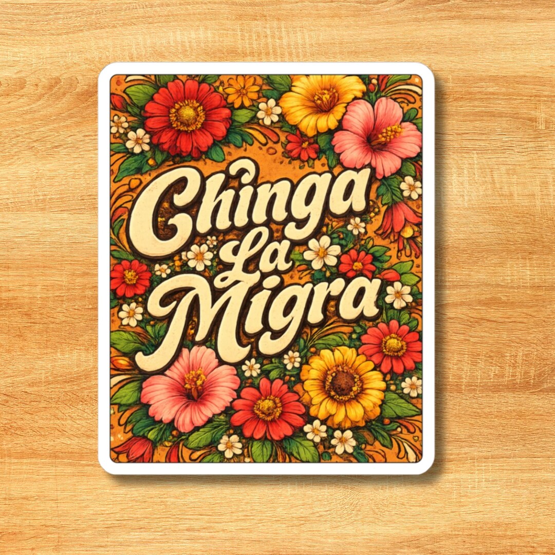 Abolish Ice Sticker, Chinga La Migra Sticker, Protect Immigrants, Anti ...
