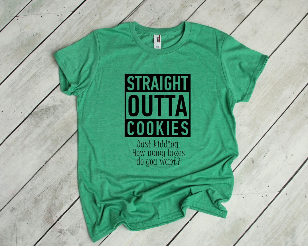 Straight Outta Cookies Tee - Girl Scouts Inspired Shirt - Etsy