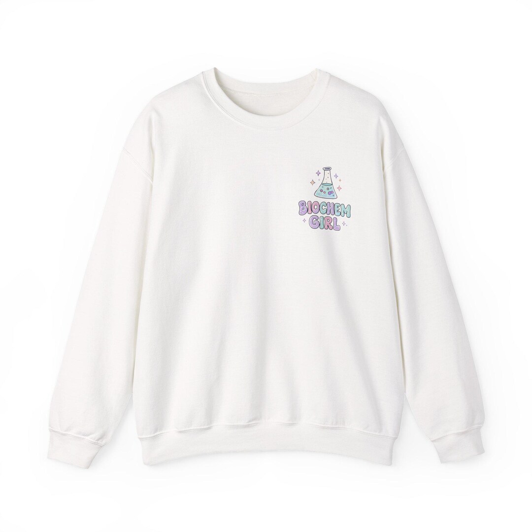 Biochem Girl Sweatshirt | Biochemistry Science Design, Lab Beakers ...